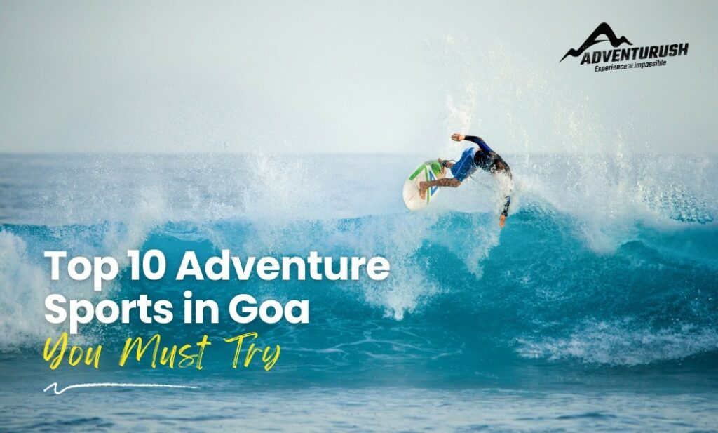 Top 10 Adventure Sports Activities in Goa You Must Try